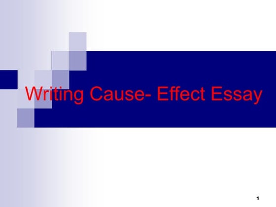 Cause-Effect Essay | PPT