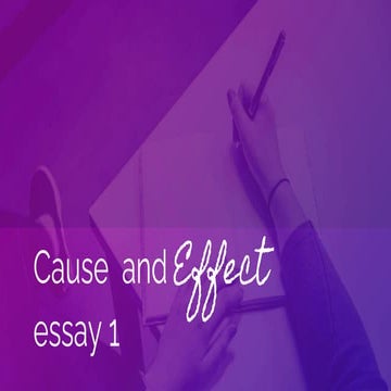 Cause and effect essay 1.pptx