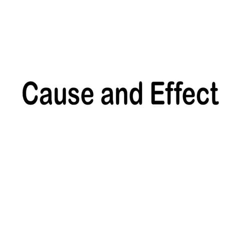 Cause and effect | PPT