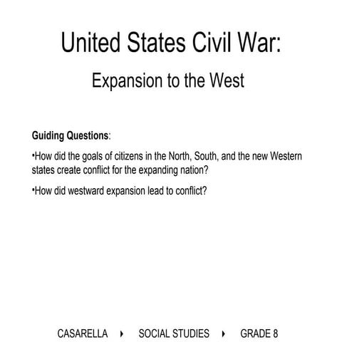 Cause And Effect West Expansion Civil War 08 09 | PPT | Geography | Science