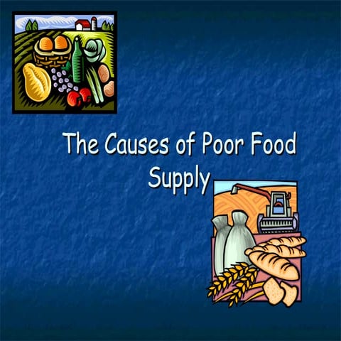 Causes of Poor Food Supply | PPT