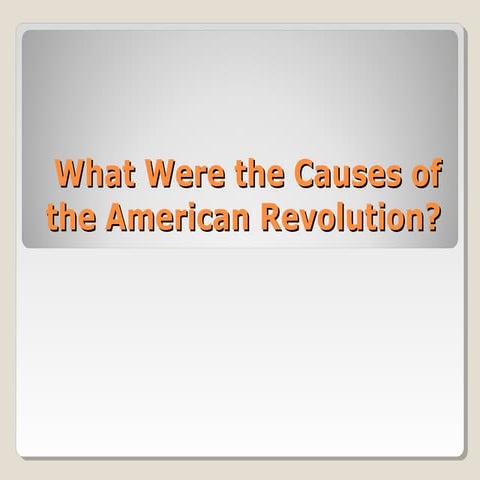 Causes american revolution cscope unit 7 lesson 3 | PPT