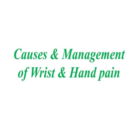 Causes & Management of Wrist & Hand pain.pptx