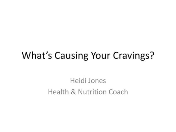 Understanding cravings | PPT
