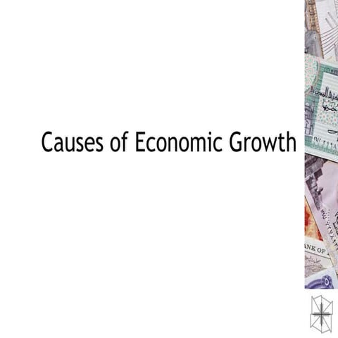 Causes of Economic Growth | PPTX