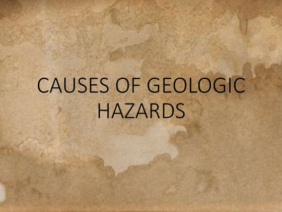 causes of geological hazards_powerpoint presentation | PPT