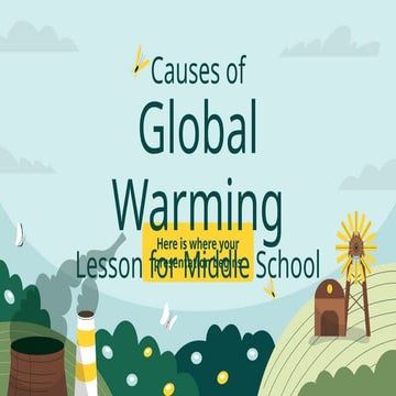 Causes of Global Warming Lesson for Elementary by Slidesgo.pptx