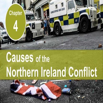Chapter 4 - Causes of Northern Ireland Conflict | PPT
