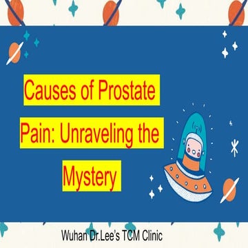 Causes of Prostate Pain- Unraveling the Mystery.pptx