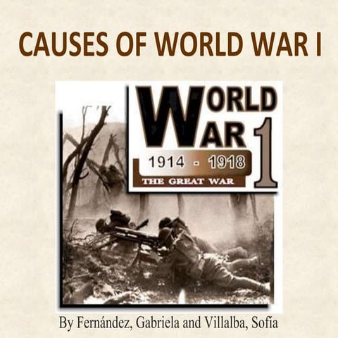 CAUSES OF WORLD WAR I.pptx | Death, Injury, or Military Conflict ...