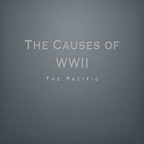 Causes of wwii pacific war | KEY