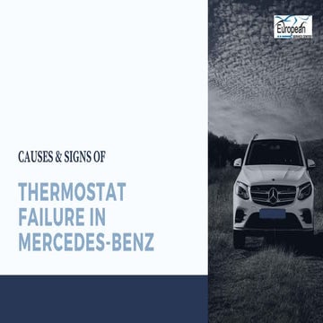 Causes & Signs of Thermostat Failure in Mercedes Benz | PPTX | Automotive