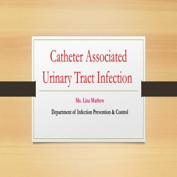 Catheter Associated Urinary Tract Infections (CAUTI) | PPTX