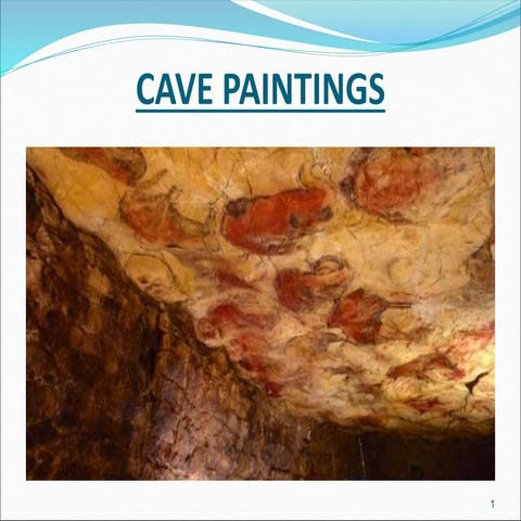 PALAEOLITHIC CAVE PAINTINGS | PPTX