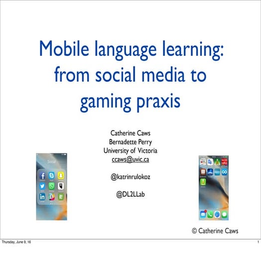 Mobile Language Learning: From Social Media to Gaming Praxis | PPT