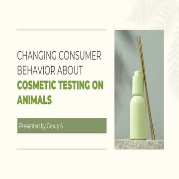 CHANGING CONSUMER BEHAVIOR ABOUT COSMETIC TESTING ON ANIMALS | PPTX