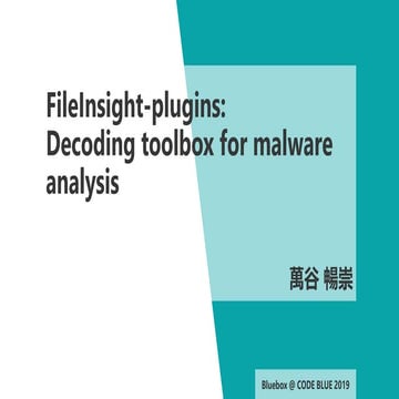[CB19] FileInsight-plugins: Decoding toolbox for malware analysis by 萬谷 ...