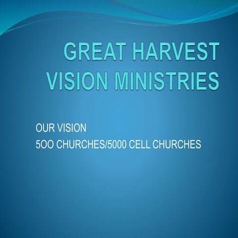 GREAT HARVEST VISION MINISTRIES | PPTX