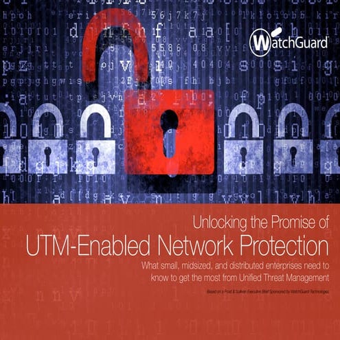 Unlocking the Promise of UTM Protection | PPT