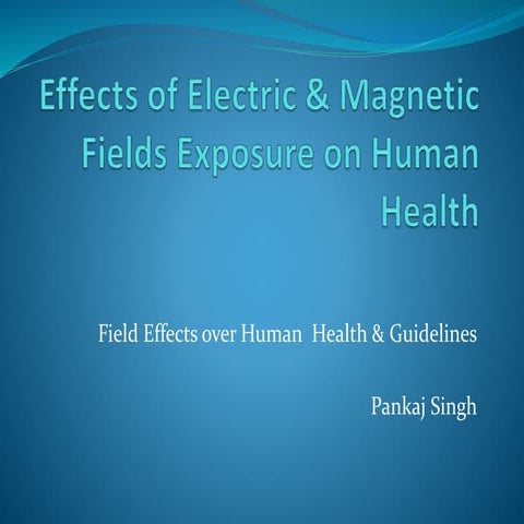 Electric & Magnetic Fields Exposure | PPTX