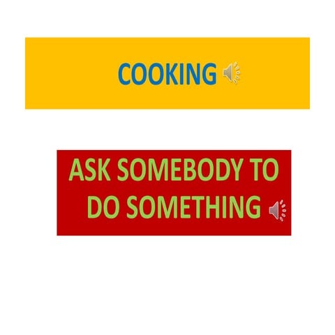 CB ASK SOMEBODY TO DO SOMETHINGcookingsunu.pptx