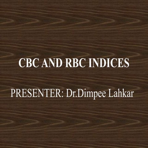cbc AND RBC INDICES PHYSIOLOGY PRESENTATION.pptx