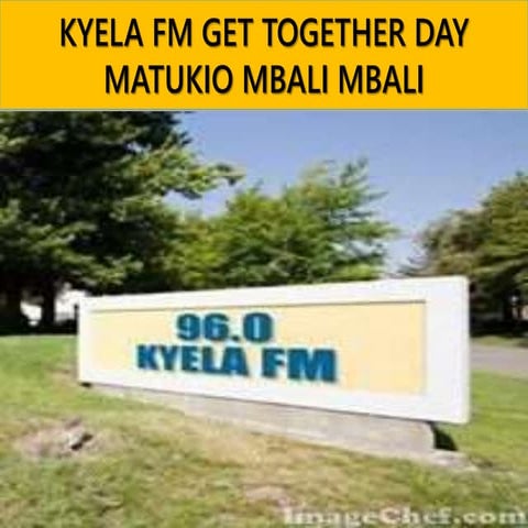 MATUKIO KYELA FM | PPT