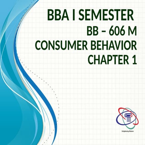 Consumer Behavior CHAPTER 1 Marketing BBA I Year | PPTX