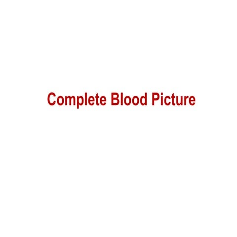 Complete Blood Count, Interpretations | PPTX