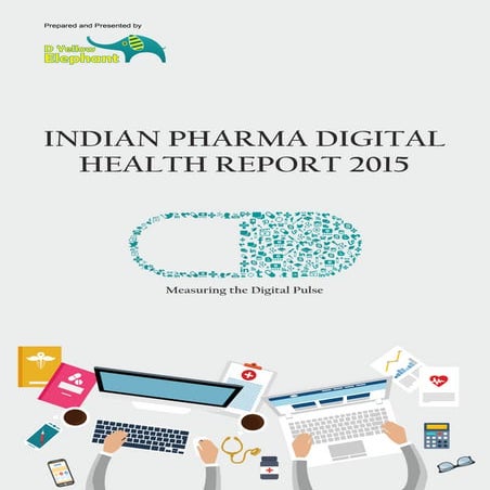 INDIAN-PHARMA-DIGITAL-HEALTH-REPORT-2015 | PDF