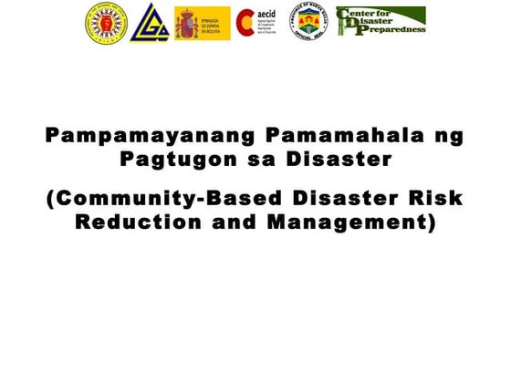 Community-Based Disaster and Risk Management Approach (CBDRRM.pptx