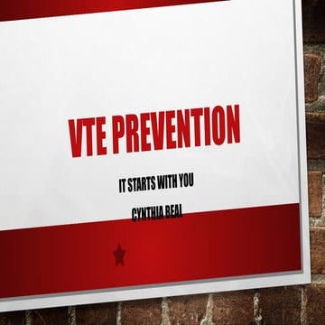 VTE Prevention Educational Presentation pptx | PPTX