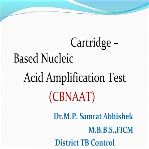 Cbnaat ppt by Dr. Samrat Abhishek | PPT