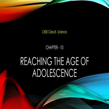 Cbse Class 8 Science - Chapter 10 Reaching the Age of Adolescence PPT | PDF