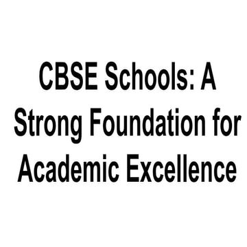 CBSE Schools_ A Strong Foundation for Academic Excellence.pdf