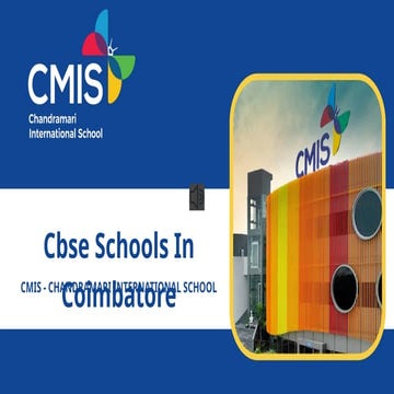 Cbse Schools In Coimbatore - CMIS CHANDRAMARI INTERNATIONAL SCHOOL | PPTX