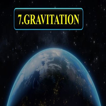 CBSE XI - GRAVITATION PART 1 physics class xi | PDF