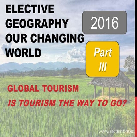 Cbss elective geography unit 1 global tourism part 3 | PPTX