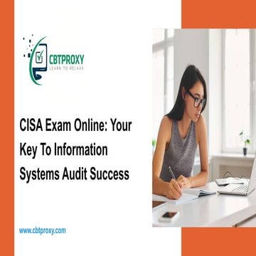 CBTProxy - Advantages Of Taking The CISA Exam Online | PPT