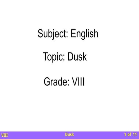 Poem Dusk - Class 8, English with Quiz and Poet | PPTX