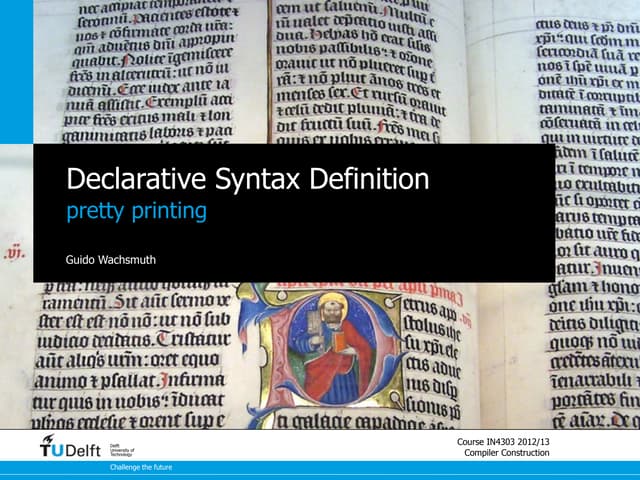 Declarative Syntax Definition Pretty Printing Key Programming
