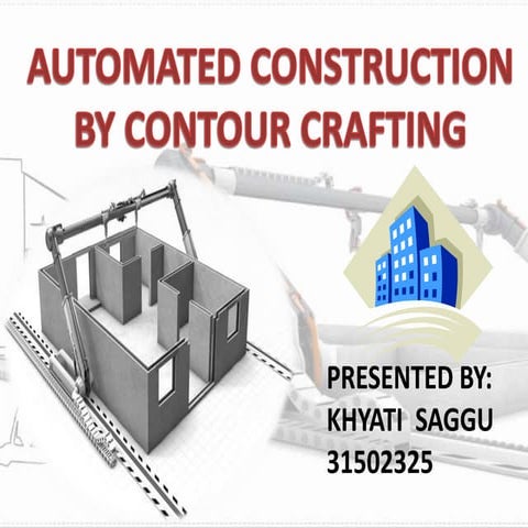 Contour Crafting- infrastructural design of future | PPTX