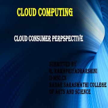 cloud consumer perpspective in cloud computing | PPTX