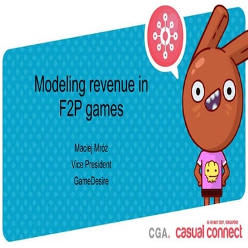 Approaches to Modeling the Revenue Side of F2P Games | Maciej Mroz | PPT