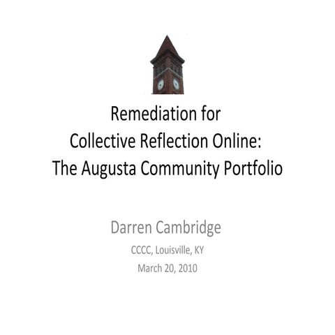 Remediation for Collective Reflection Online: The Augusta Community ...