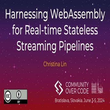 Harnessing Webassembly For Real Time Stateless Streaming Pipelines Ppt