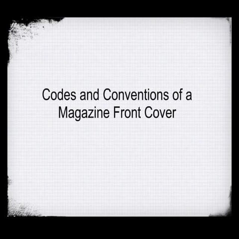 Codes and Conventions of a Magazine Front Cover | PPTX