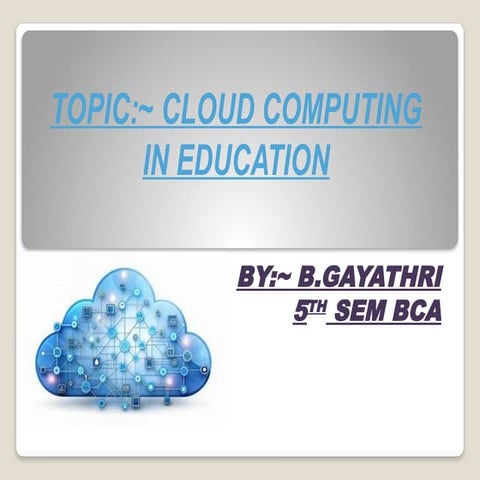 Cloud computing in education by bca student | PPTX