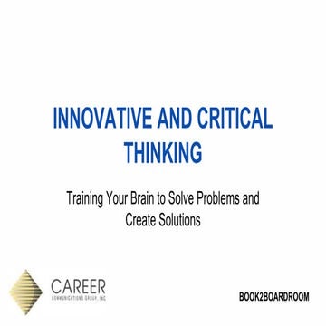 Innovative and Critical Thinking: Training Your Brain to Solve Problems ...