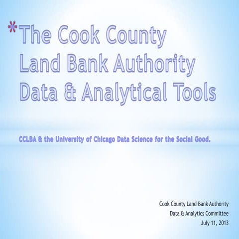 The Cook County Land Bank Authority Data & Analytics Tools | PPT